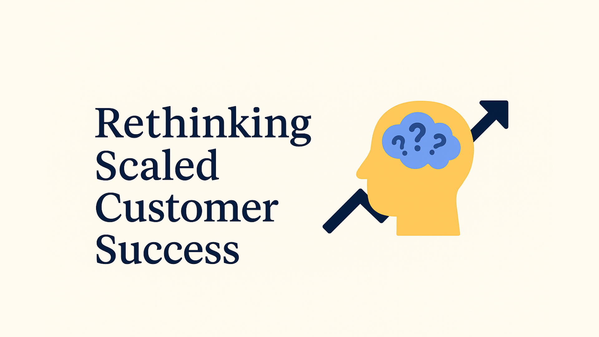 Rethinking Scaled Customer Success: It’s Not Just a Shiny Add-On